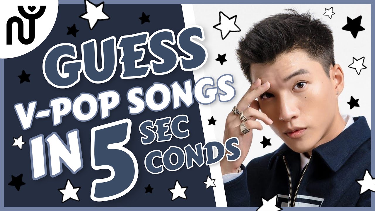 [NGUYÊN WORLD] V-POP GAME: GUESS THE V-POP SONG IN 5 SECONDS| Đoán bài ...