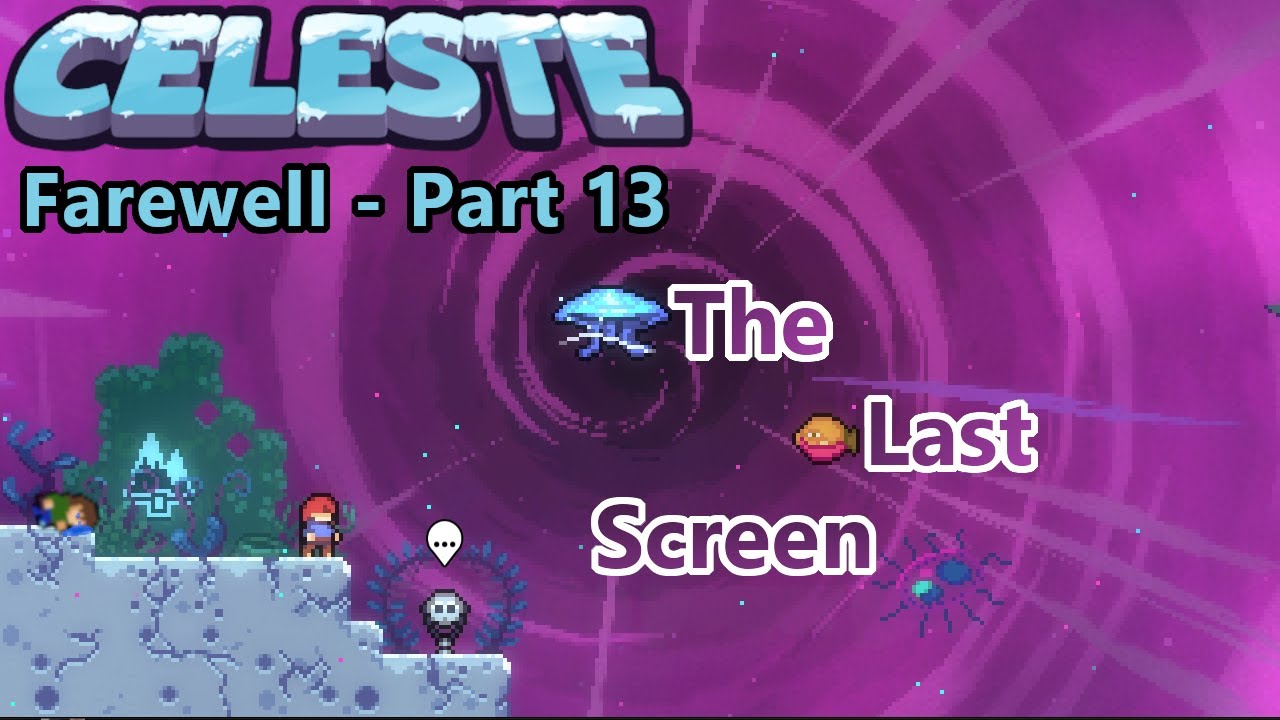 【Celeste】Farewell, last screen (Part I?) - YouTube