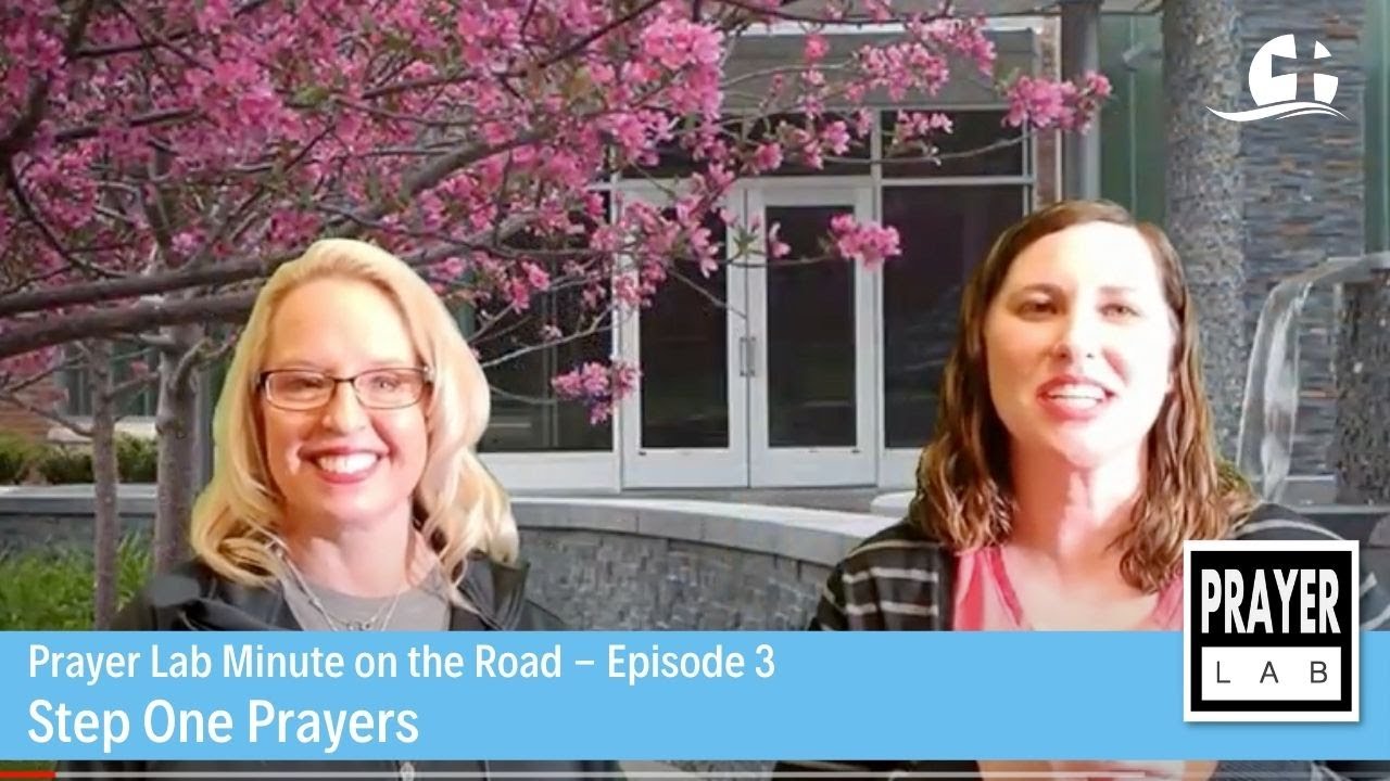 Step One Prayers - Prayer Lab Minute on the Road - Episode 3 - YouTube