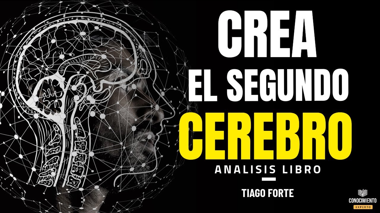 CREA EL SEGUNDO CEREBRO (Enfoque Duplica Tu Capacidad Cerebral) Resumen ...