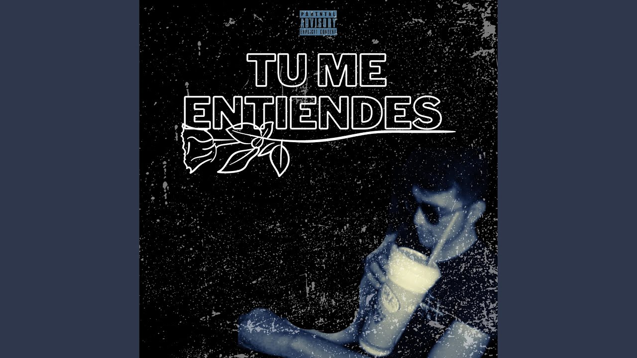 Tu Me Entiendes - YouTube