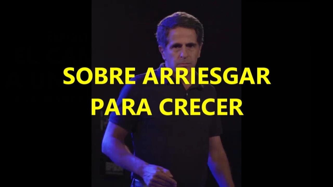 Sobre arriesgar para crecer - YouTube