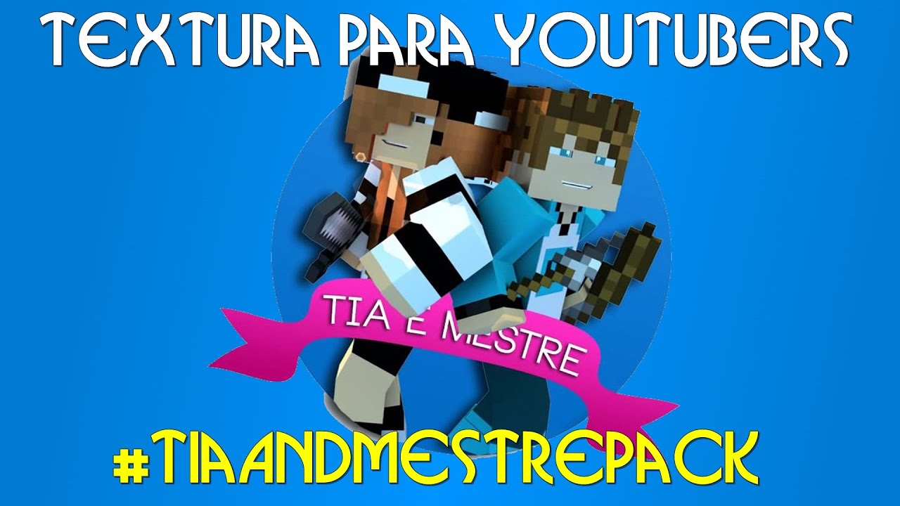 #TiaAndMestrePack Texturas para youtubers #4 / Texture/Resource Pack ...