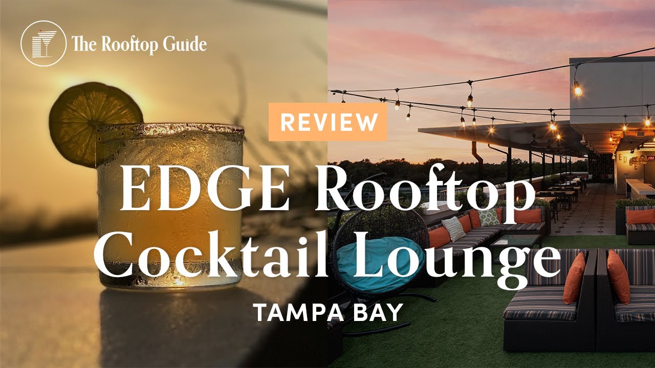 EDGE Rooftop Cocktail Lounge in Tampa Bay - Review - YouTube