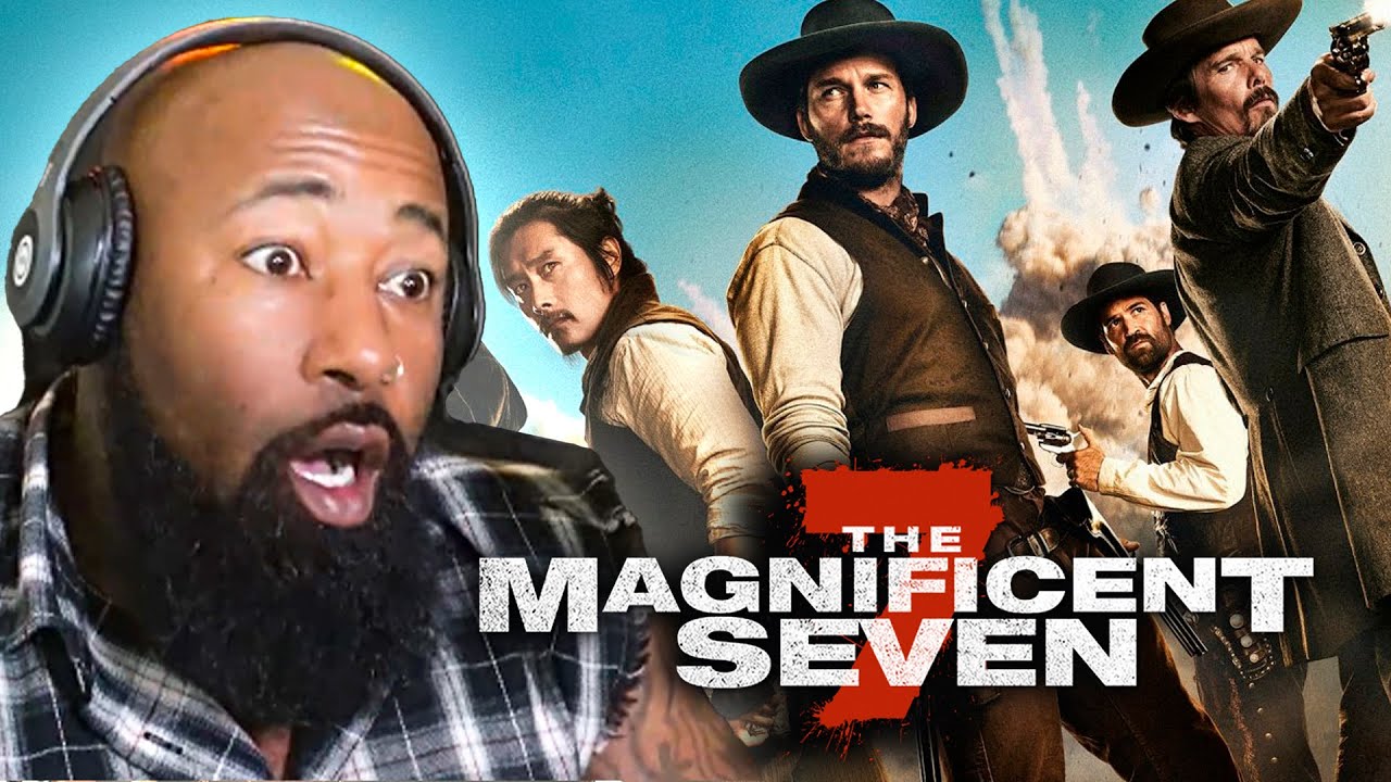 Magnificent Seven 2016 Movie Reaction First Time Watching YouTube magnificent-seven-2016-movie-reaction-first-time-watching-youtube