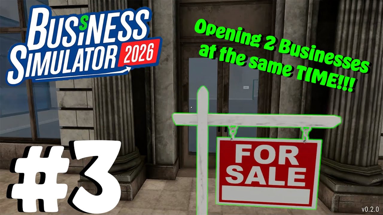 Business Simulator 2026 - Part 3 - OPENING 2 BUSINESSES AT THE SAME ...