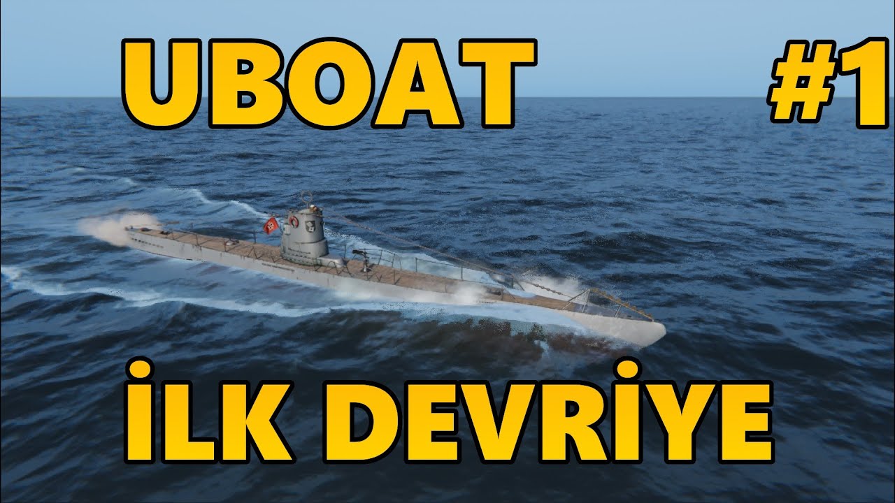 Kuzey Denizi #1 | UBOAT - YouTube