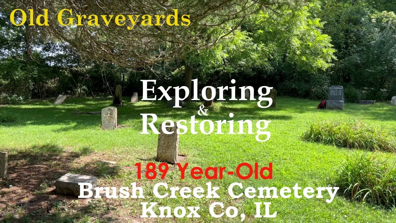 Exploring and Restoring A 189 Year-Old Rural Graveyard | Brush Creek ...
