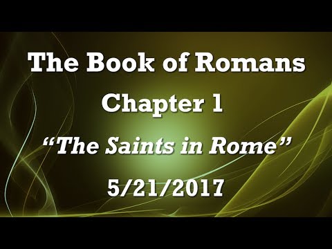 The Book of Romans Chapter 1: 1-17 - YouTube