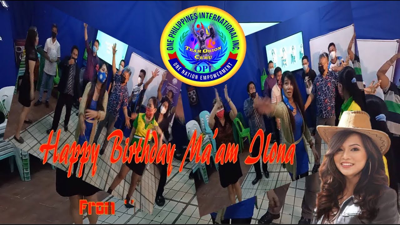 Happy Birthday Ma'am Ilona From Team Orion Cebu - YouTube