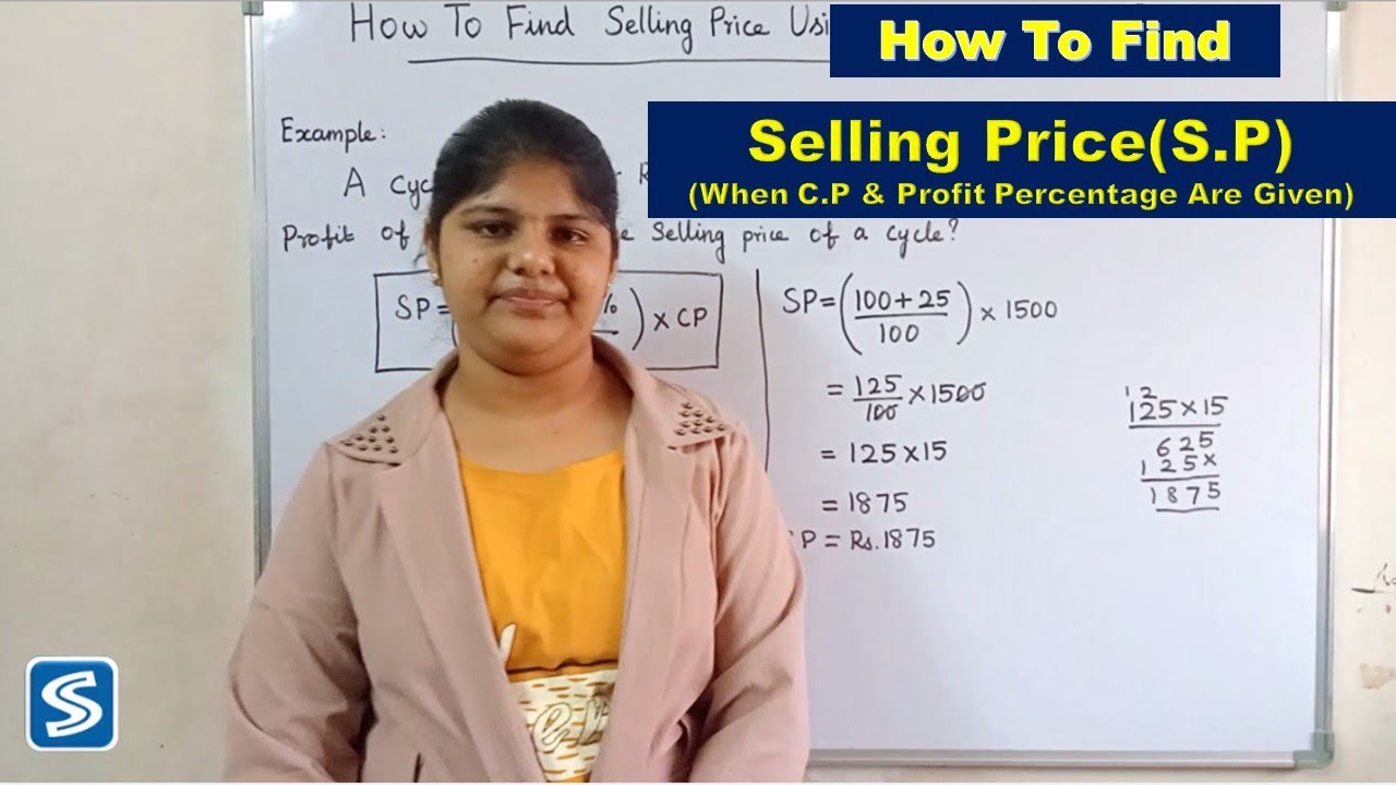 How To Find Selling Price SP When Cost Price CP And Profit Percentage how-to-find-selling-price-sp-when-cost-price-cp-and-profit-percentage