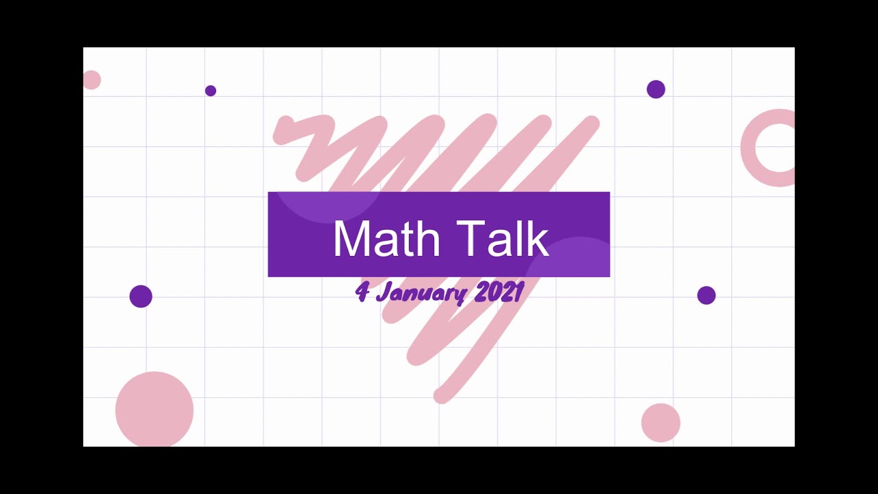 Math Talk 4 January 2021 - YouTube