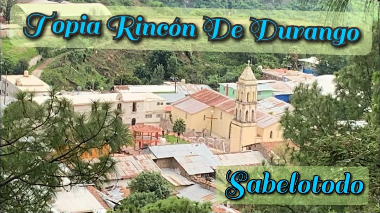 Topia Rincón De Durango - YouTube