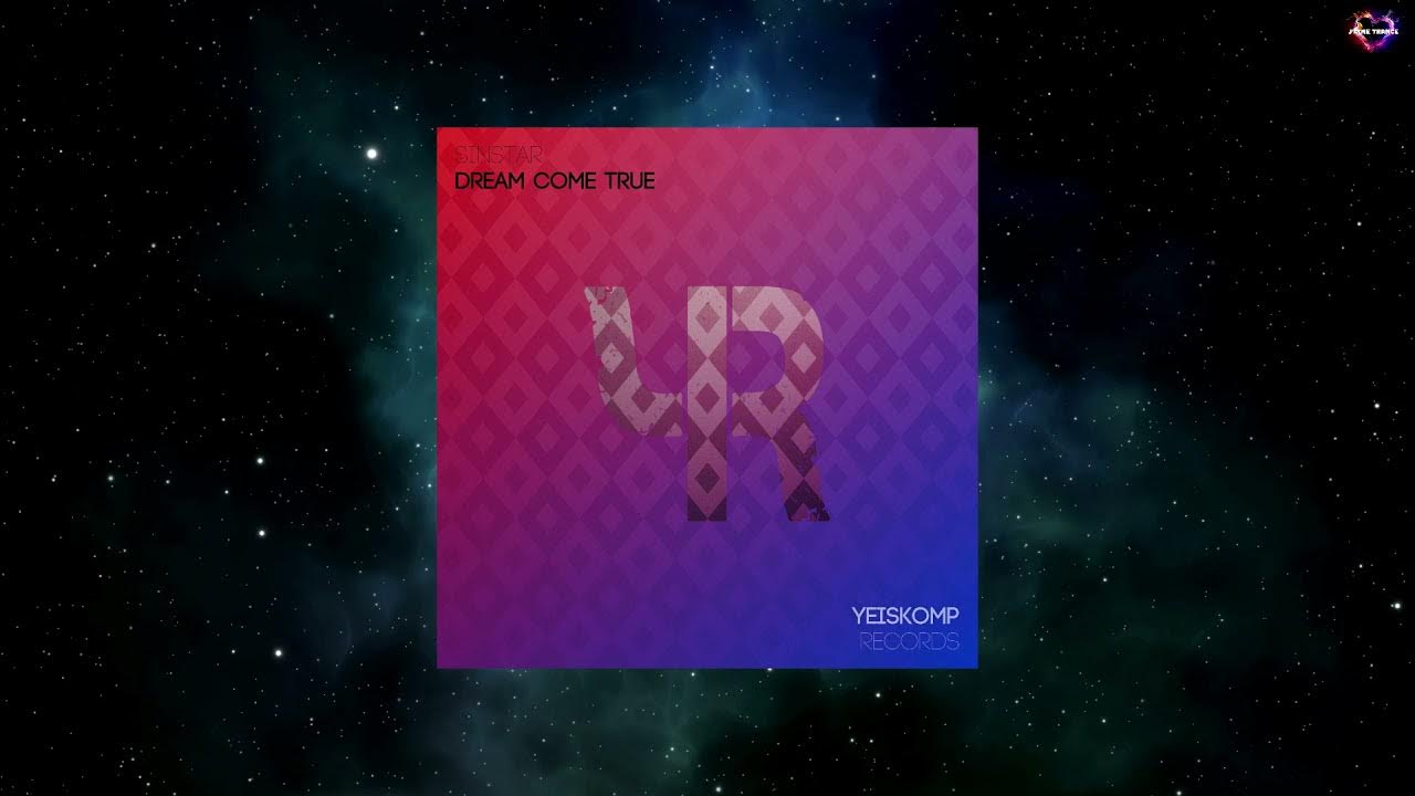 SinStar - Dream Come True (Original Mix) [YEISKOMP RECORDS] - YouTube