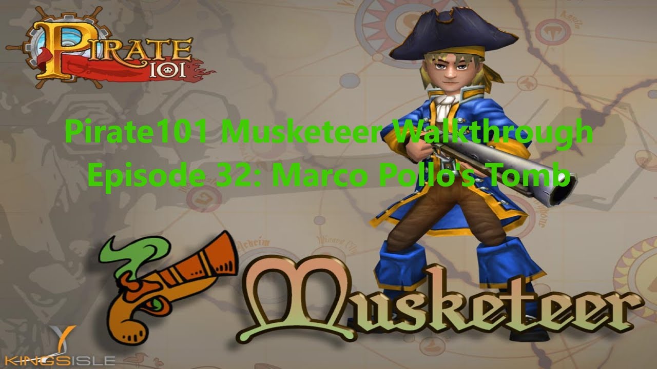 Pirate101 Musketeer Walkthrough Episode 32: Marco Pollo's Tomb - YouTube