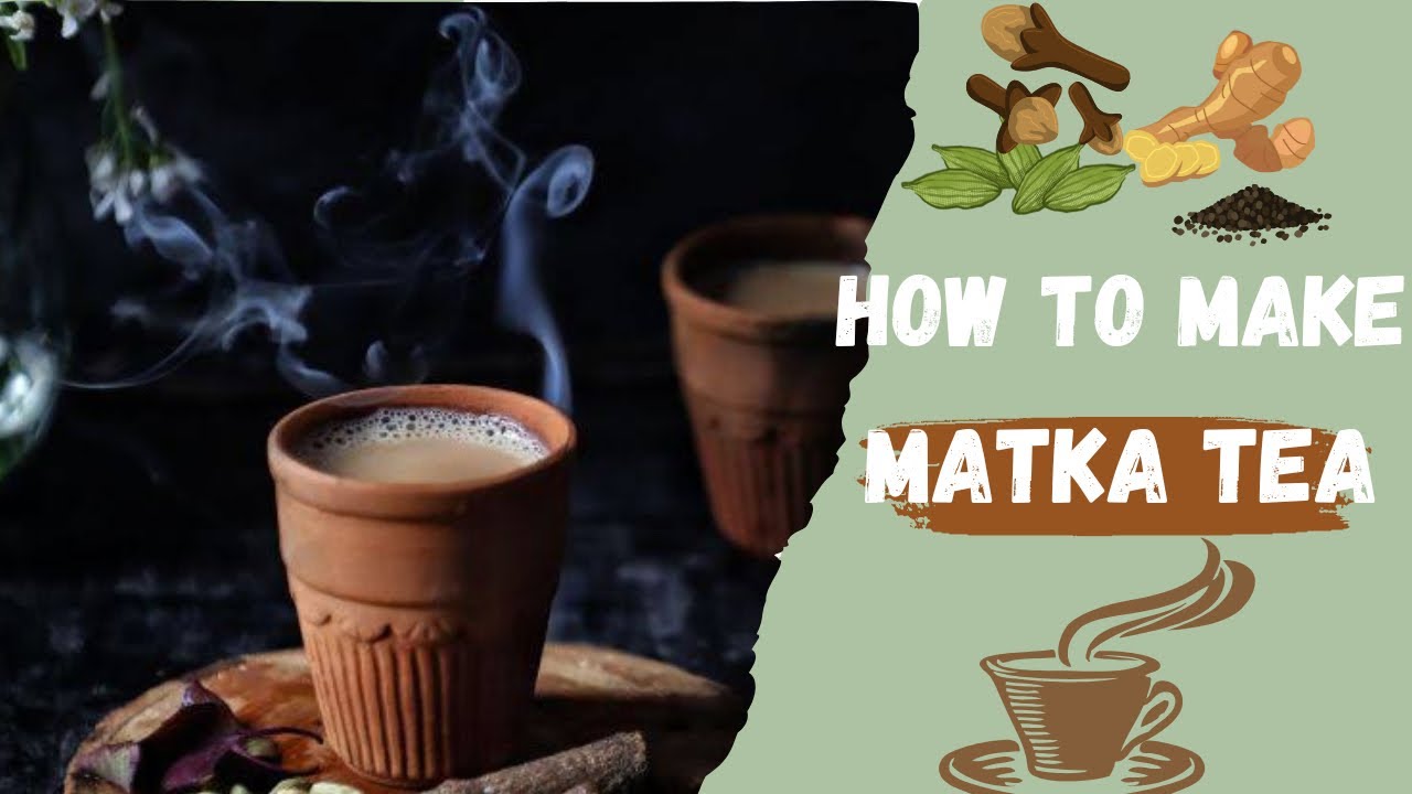 Matka Tea Kaise Banaye | How To Make Matka Tea | How To Make Matka Tea ...