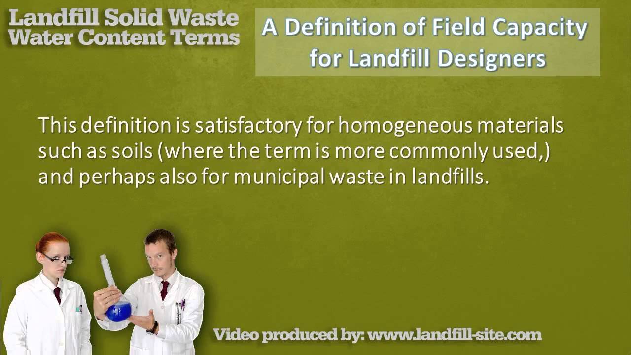 Video 1 Definition Of Field Capacity For Landfill Designers YouTube video-1-definition-of-field-capacity-for-landfill-designers-youtube