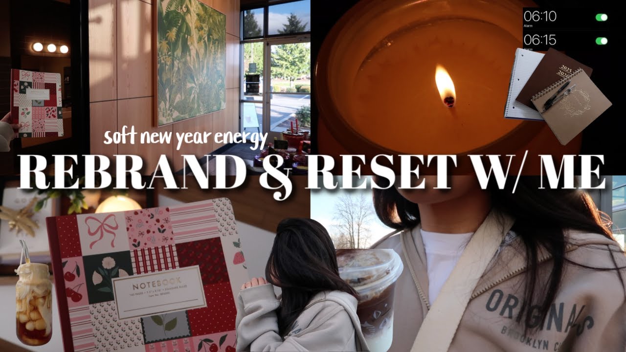 REBRAND & RESET W ME FOR 2025 | how I'm locking in, simplifying life, being productive, dream ...