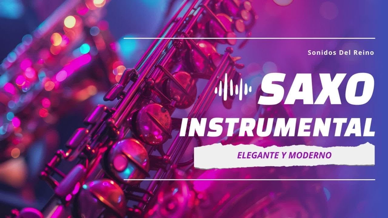 Saxo Instrumental Elegante Y Moderno para Eventos - YouTube