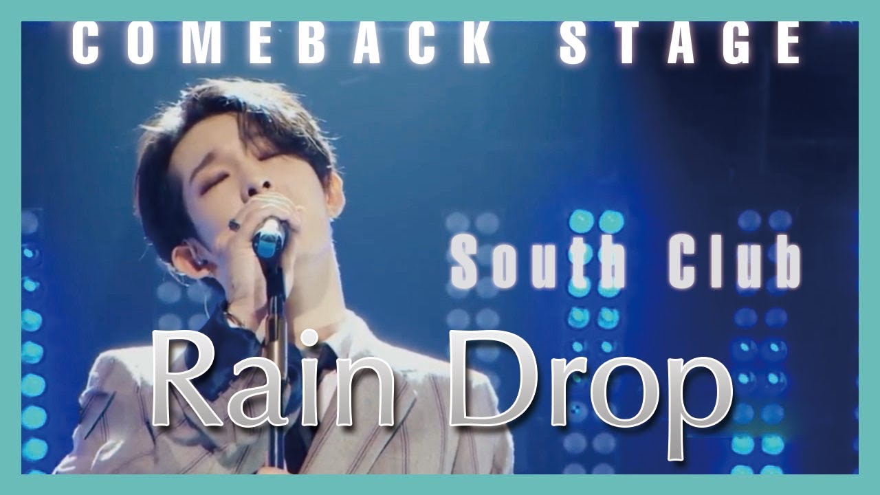 [Comeback Stage] South Club - Raindrop , 사우스클럽 - 빗방울 Show Music core ...