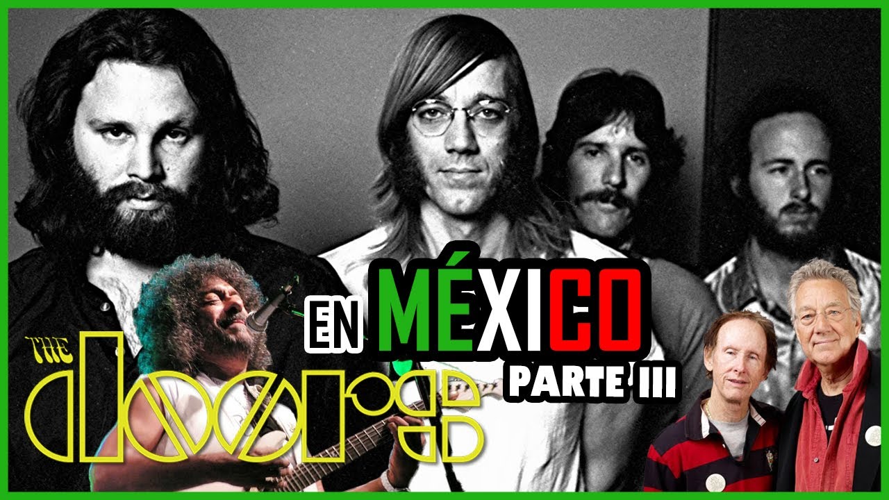 THE DOORS EN MÉXICO. La ocasión que Jim Morrison y compañía visitaron ...