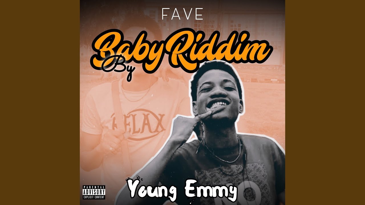 Fave baby Riddim - YouTube Music