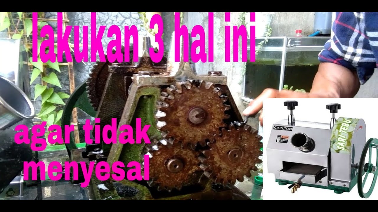 tips merawat mesin penggiling tebu - YouTube