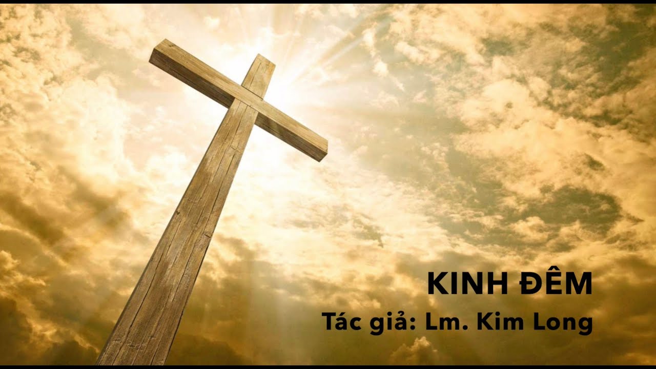 Kinh Đêm - Lm. Kim Long - YouTube