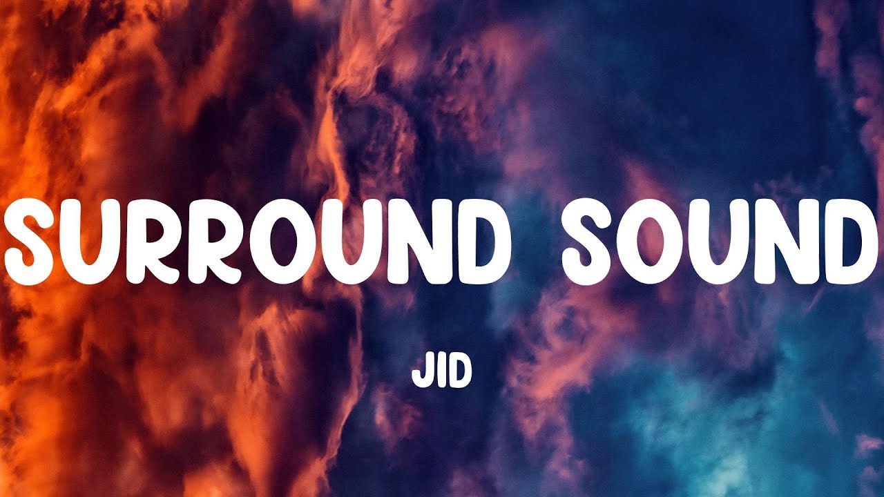 JID - Surround Sound (Lyrics) - YouTube