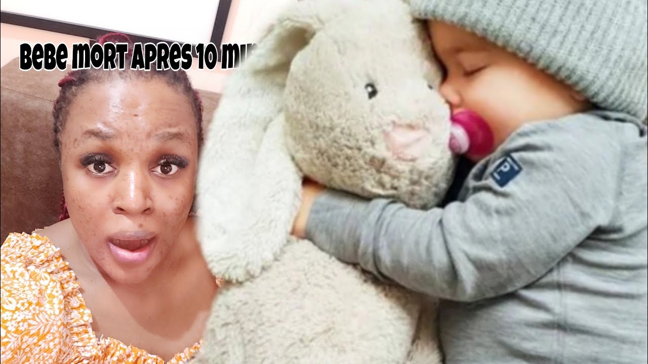 BEBE MORT 10 MIN APRES AVOIR PLEURÉ PRES DE SA MERE. - YouTube