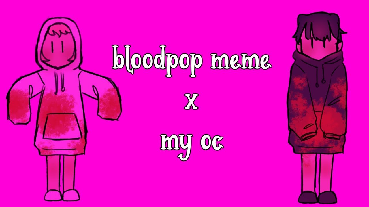 bloodpop || animation meme || - YouTube