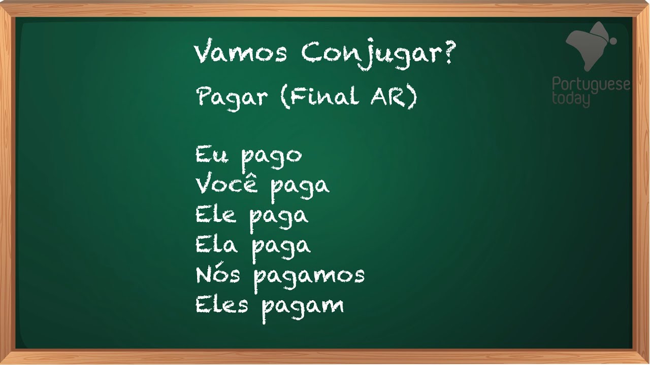 Let´s Conjugate: To Pay (Pagar) in Portuguese - YouTube
