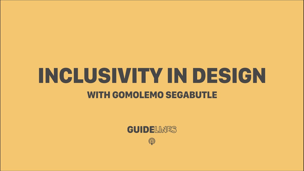 Inclusivity in design with Gomolemo Segabutle - YouTube