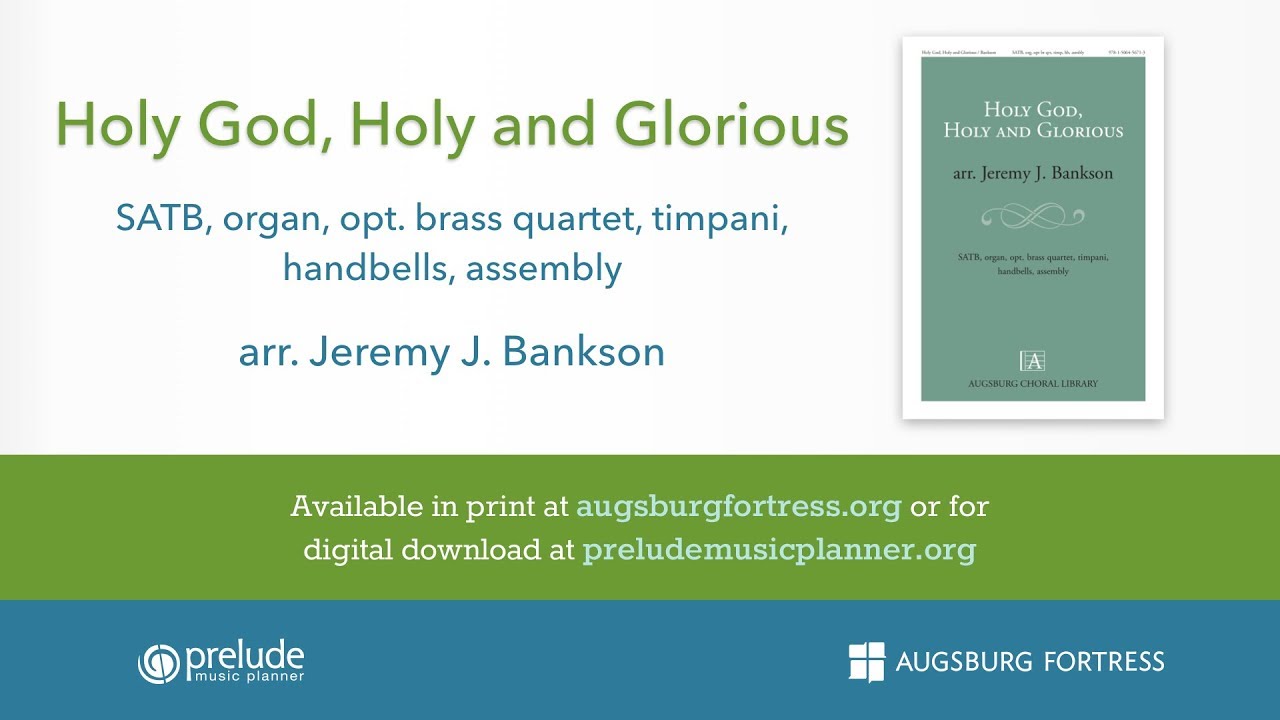 Holy God, Holy and Glorious - arr. Jeremy J. Bankson - YouTube