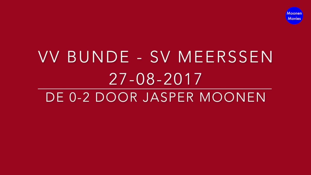 Doelpunt Jasper Moonen voor SV Meerssen; 2-0 tegen VV Bunde 27-08-2017 ...