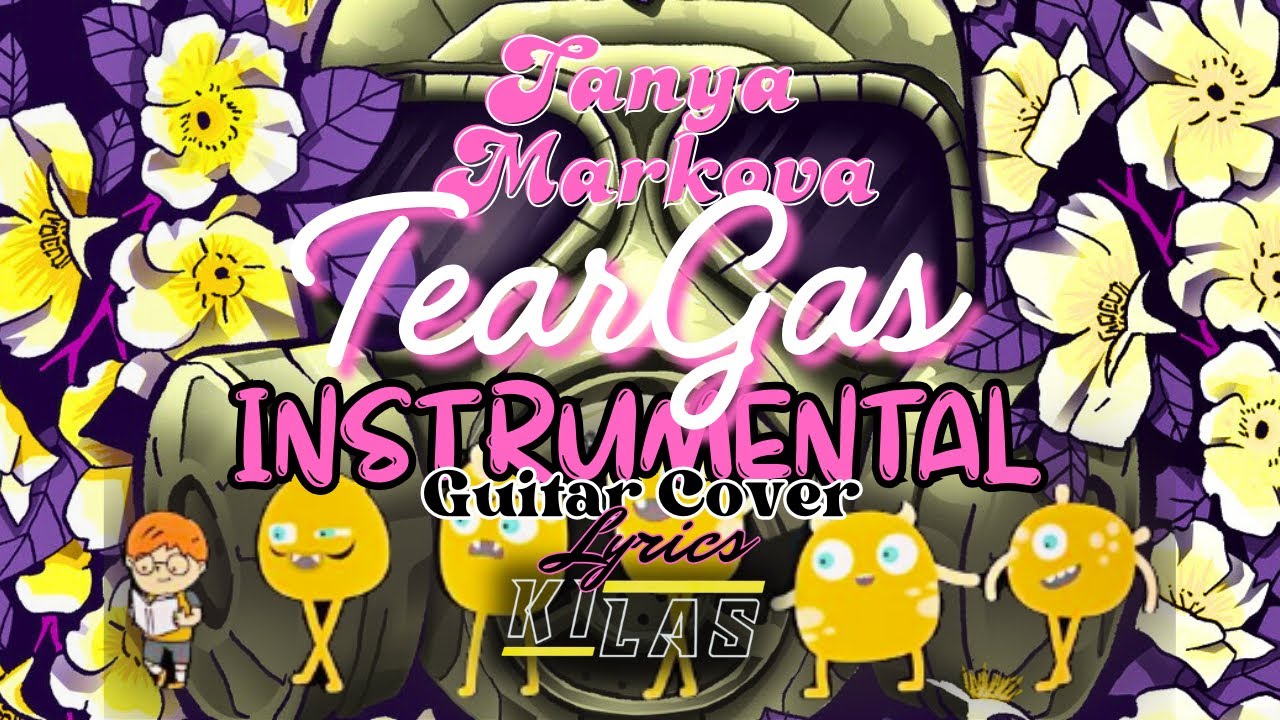 Tear Gas (Tanya Markova) - Kilas Music TV Guitar Instrumental Cover w ...
