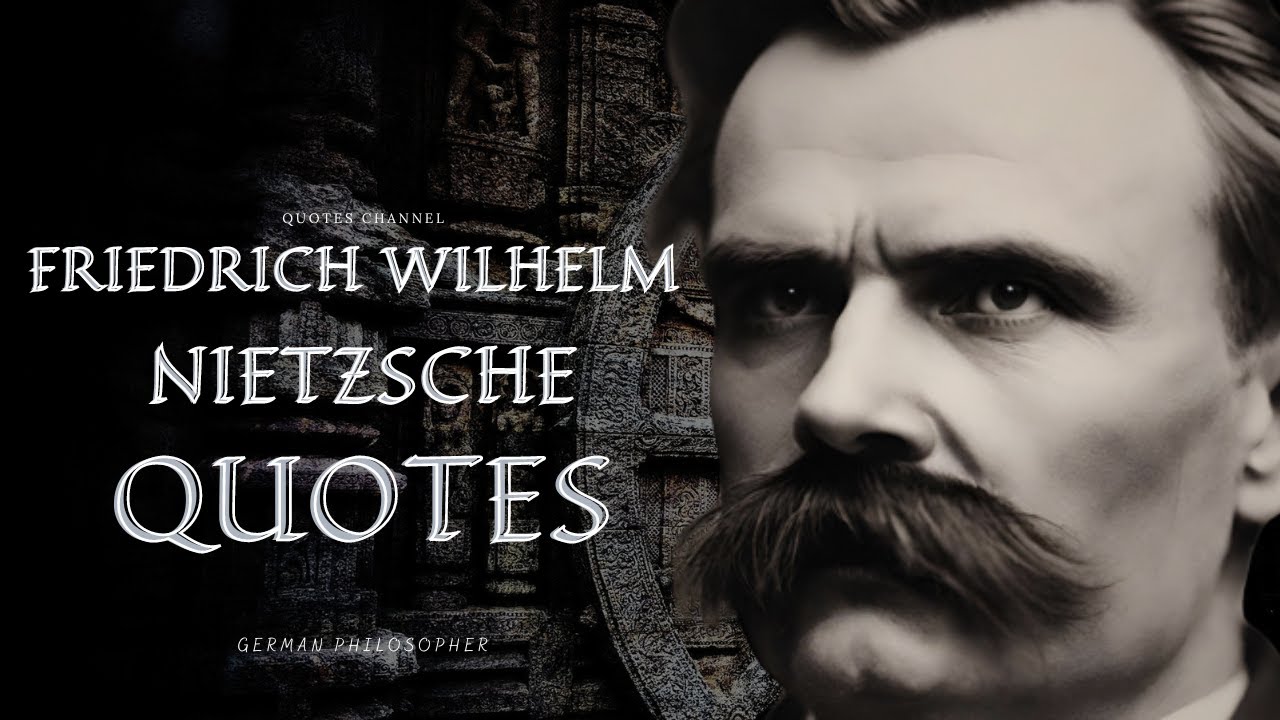 German philosopher FRIEDRICH WILHELM NIETZSCHE historical quotes - YouTube