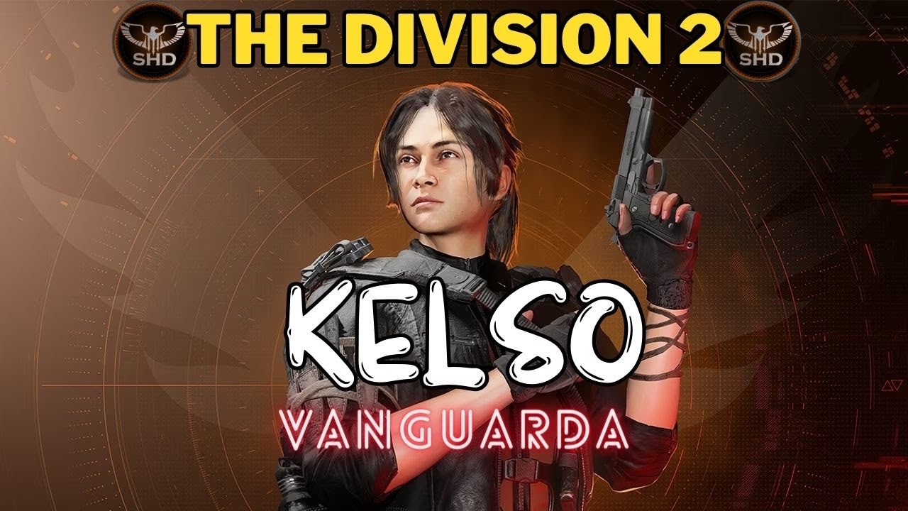 THE DIVISION 2 - VANGUARDA - AGENTE KELSO - YouTube