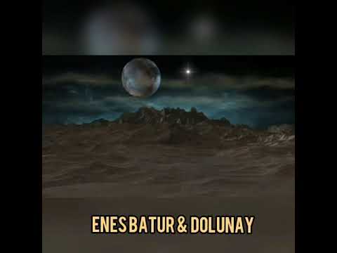 Enes Batur ^#& Dolunay (Lyrics/şarkisözü)