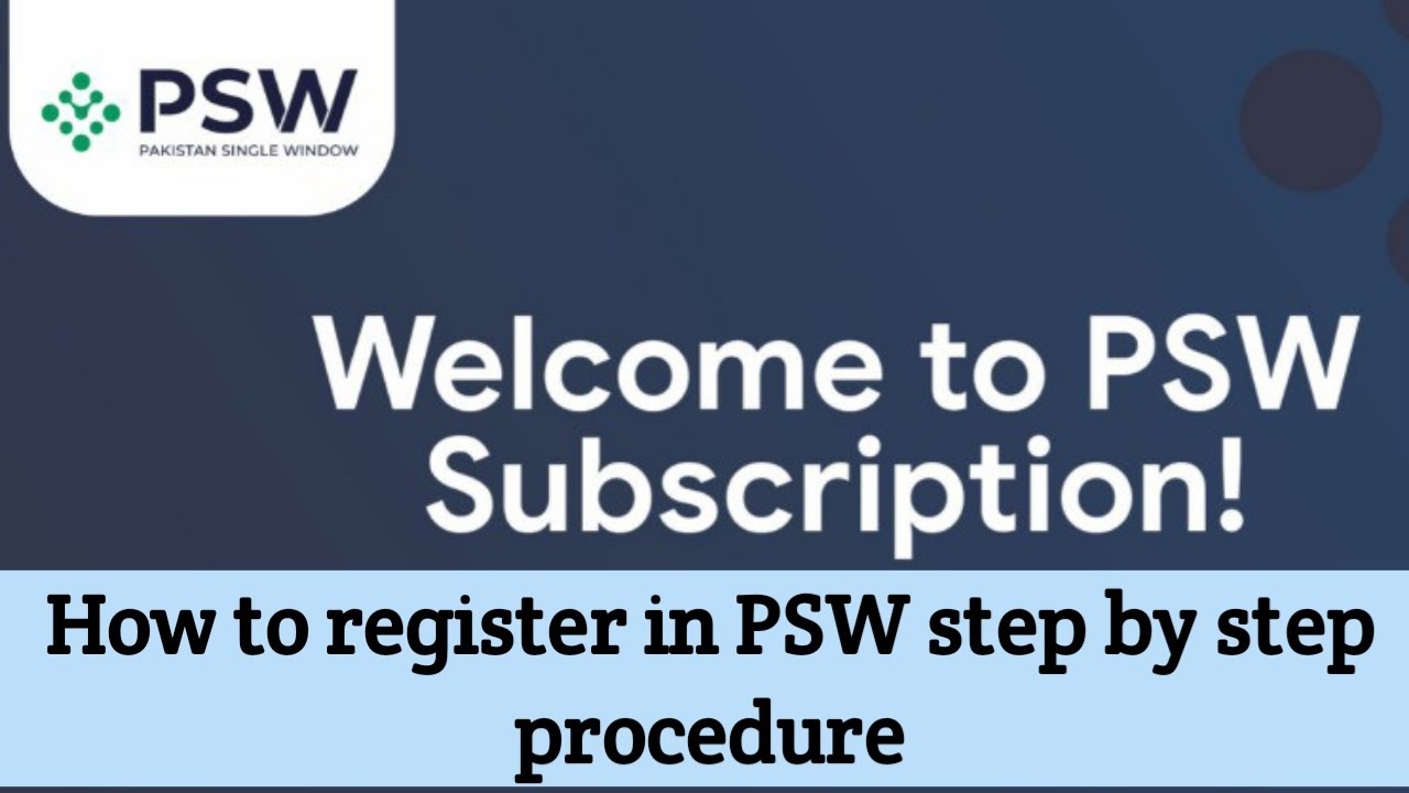 How to Register in PSW (Pakistan Single Window) Step by Step Procedure ...