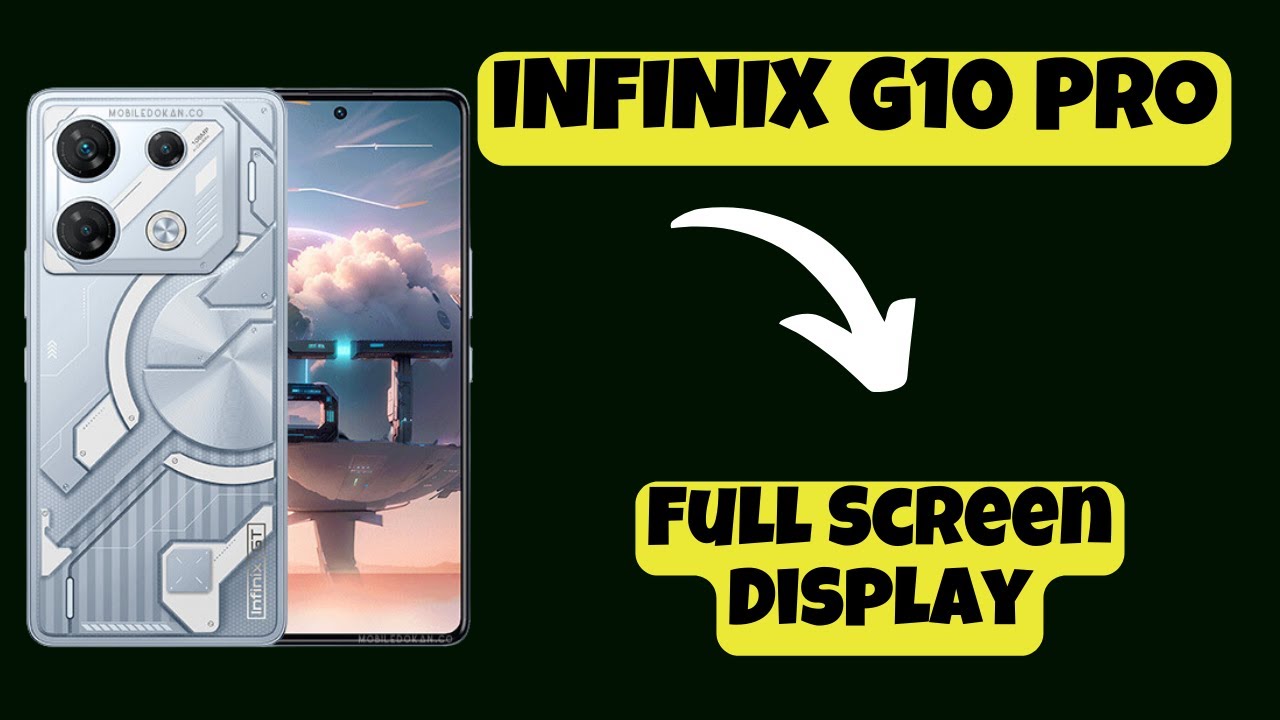 INFINIX G10 Pro Full Screen Display || How to use Full screen display ...