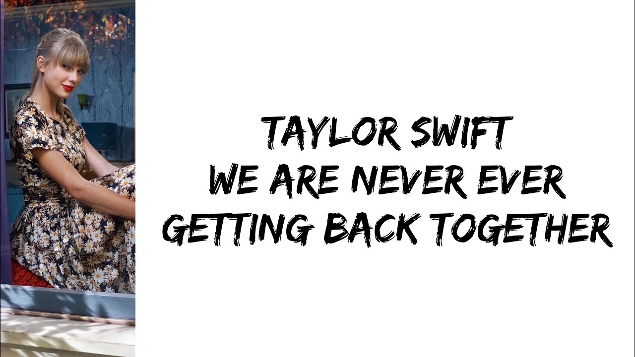 Taylor Swift - We are never ever getting back together (lyrics) - YouTube