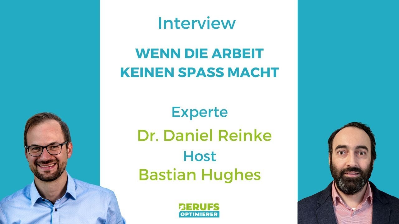 Wenn die Arbeit keinen Spaß macht | Interview mit Dr. Daniel Reinke ...