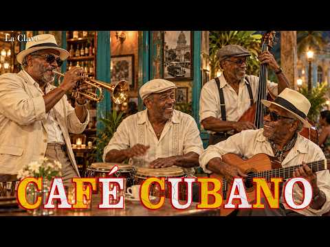 Cuban Music Mix 🎺 Havana Café | Son Cubano & Cha-Cha | Relaxing Latin Music | La Clave