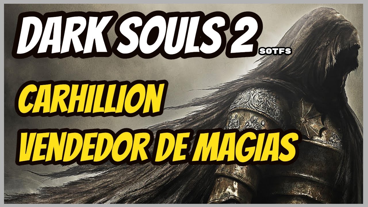 Dark Souls 2 | Como encontrar Carhillion, o vendedor de magias - YouTube