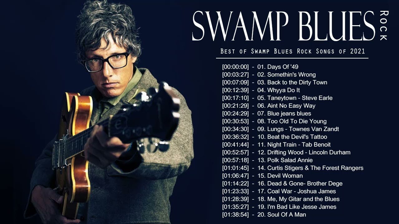 Top 20 Best Of Swamp Blues Rock Songs | Greatest Hits Of Swamp Blues ...