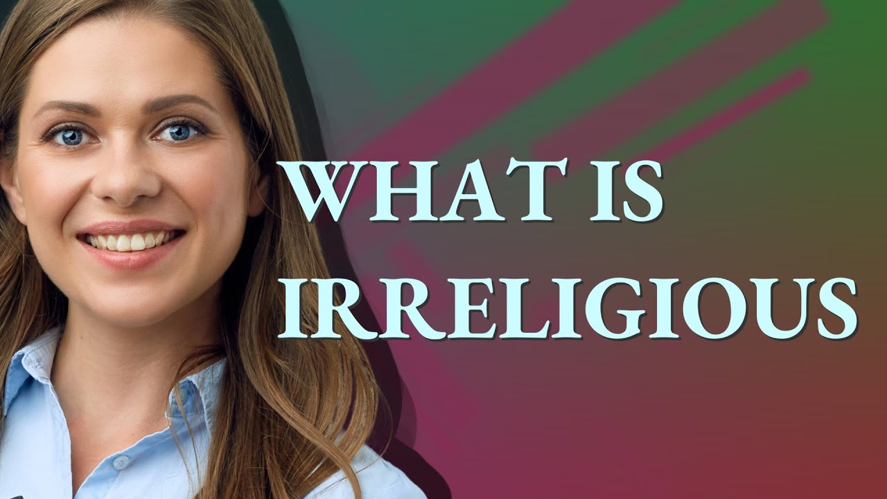 Irreligious | meaning of Irreligious - YouTube
