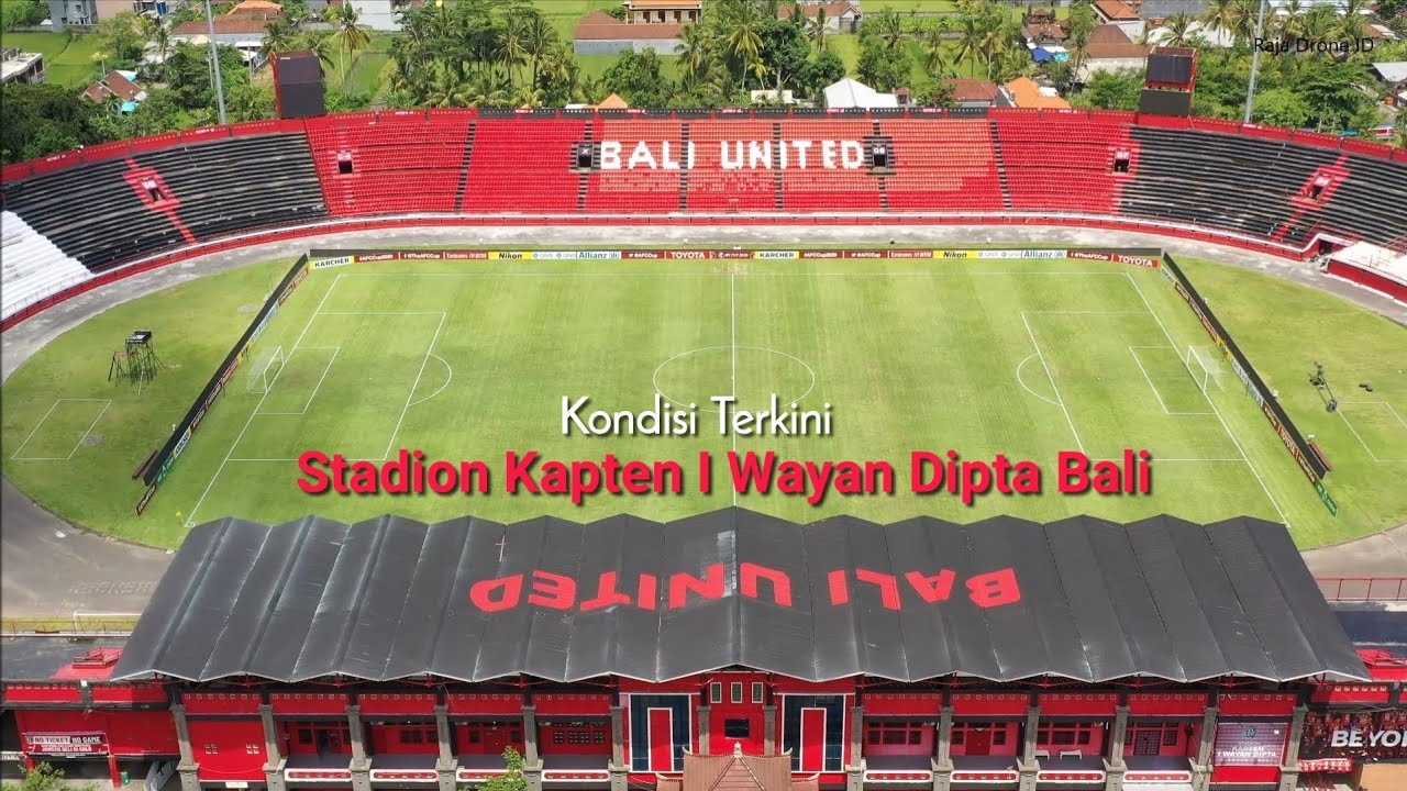 Stadion Kapten I Wayan Dipta Bali Jelang Piala Dunia U-20, Kondisi ...