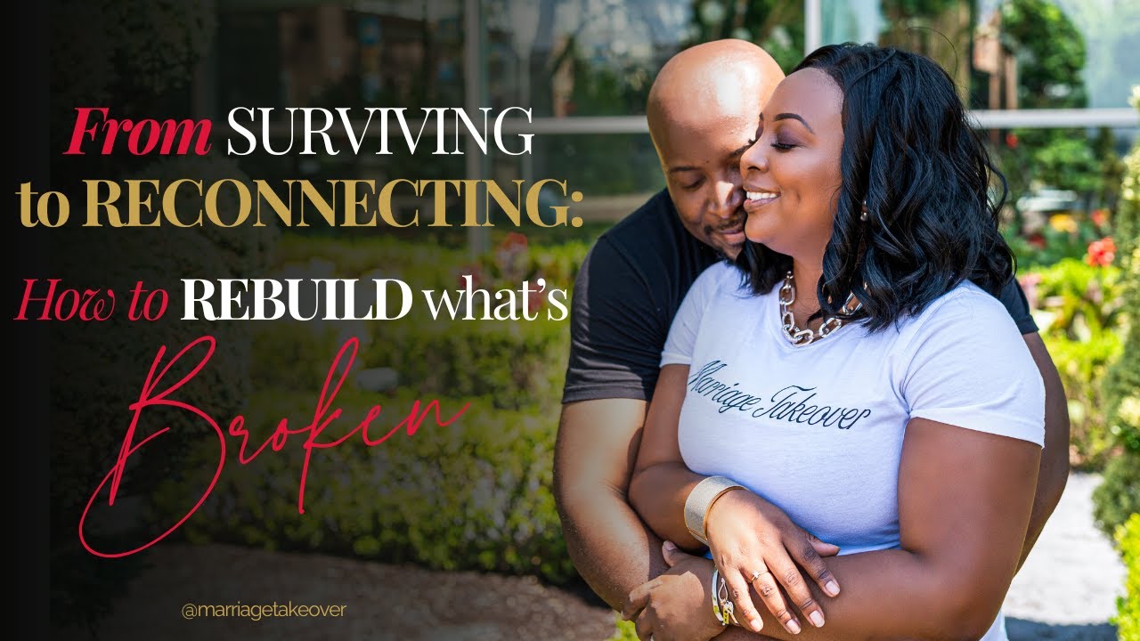 From Surviving to Reconnecting: How to Rebuild What’s Broken - YouTube