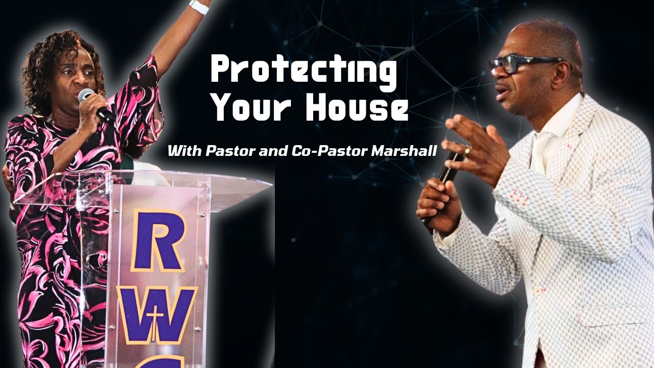 Live: "Protecting Your House With Pastor Gregory Marshall and Co-Pastor ...